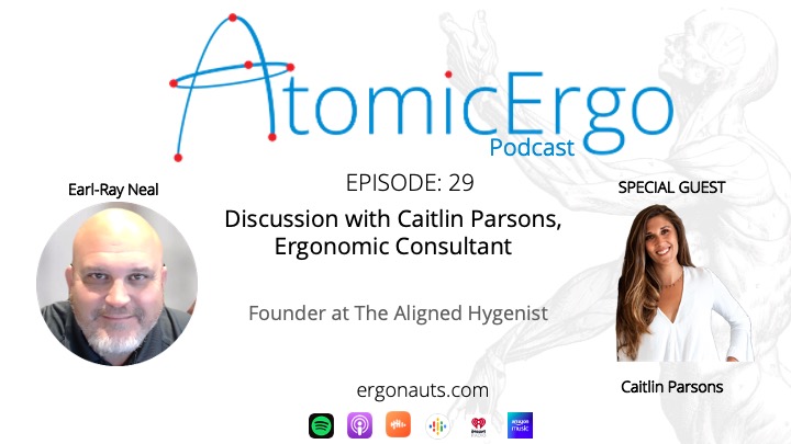 AtomicErgo Podcast 28 with Caitlin Parsons, ergononic consultant